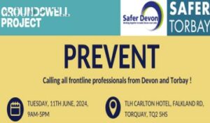 Prevent Conference 11/06/2024 - Devon Safeguarding Adults Partnership
